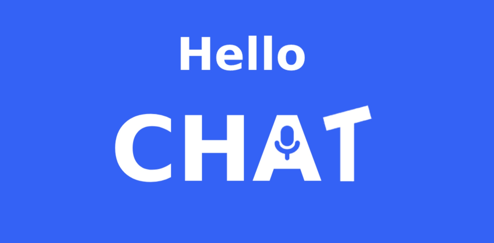 HelloChat ！不限次免费使用！个性化角色和个性化音色选择！ - Hello World